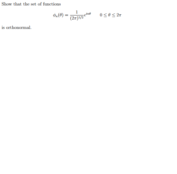 Solved Show that the set of functions is orthonormal. | Chegg.com