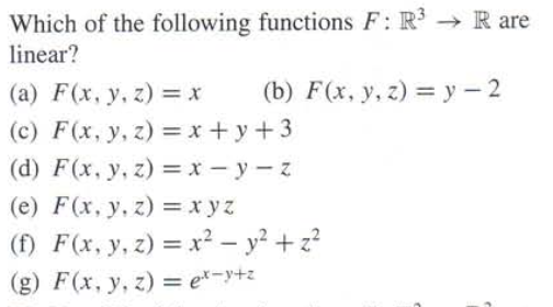 Solved Which of the following functions F:R3R are linear? | Chegg.com