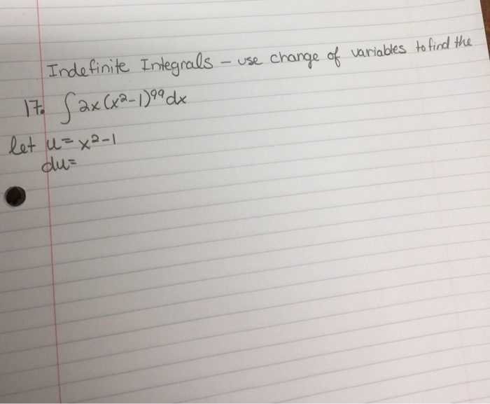 Solved Indefinite Integrals - use charge of variables to | Chegg.com