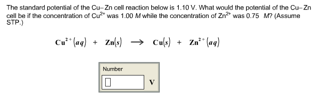 Solved The standard potential of the Cu-Zn cell reaction | Chegg.com