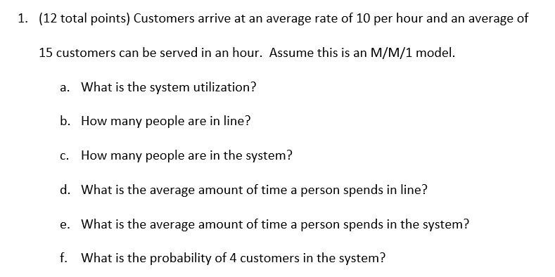 Solved 1. (12 total points) Customers arrive at an average | Chegg.com Solved 1. (12 total points) Customers arrive at an average | Chegg.com