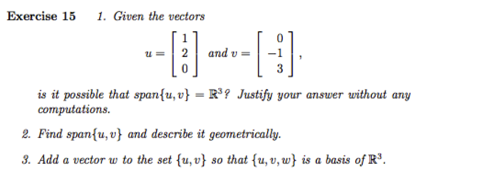Solved Given the vectors is it possible that span{u. u} = | Chegg.com