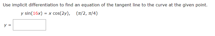 Solved Use implicit differentiation to find an equation of | Chegg.com