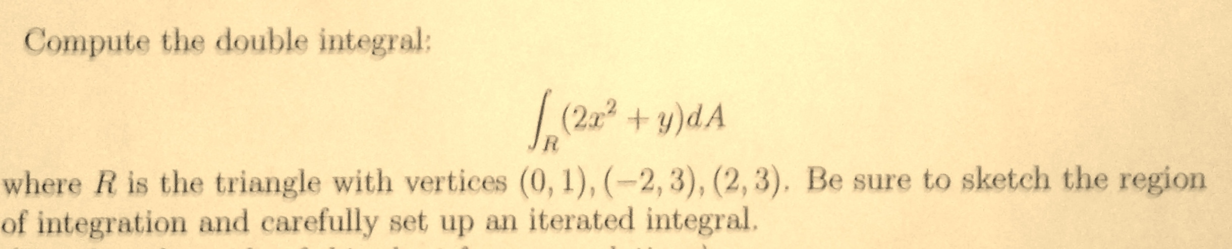 Solved Compute the double integral: where R is the triangle | Chegg.com