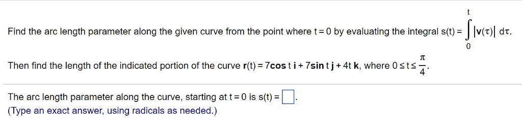 Solved Find the arc length parameter along the given curve | Chegg.com