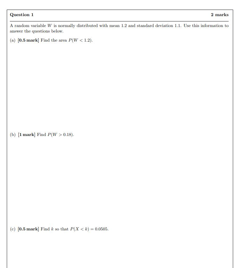 Solved Question 1 2 marks A random variable W is normally | Chegg.com