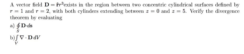 Solved A vector field D = cap r r^3 exists in the region | Chegg.com