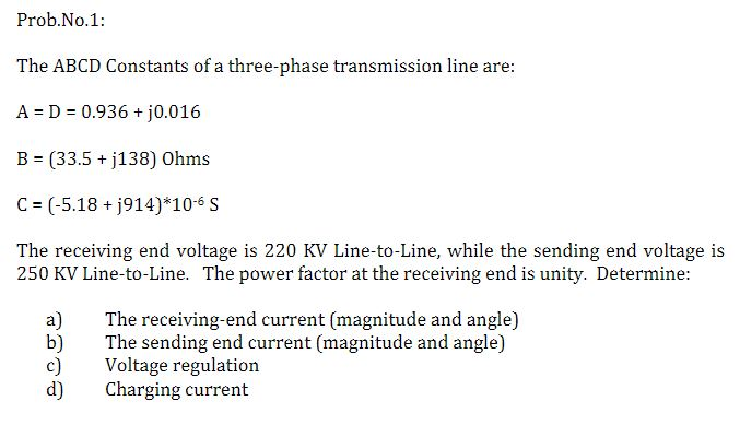Solved Prob.No.1: The ABCD Constants of a three-phase | Chegg.com