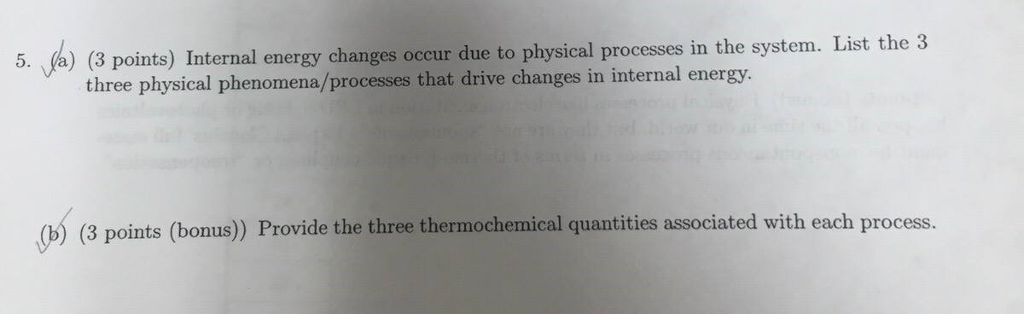 Solved a) (3 points) Internal energy changes occur due to | Chegg.com