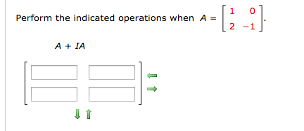 Solved Perform the indicated operations when A = [1 2 0 | Chegg.com