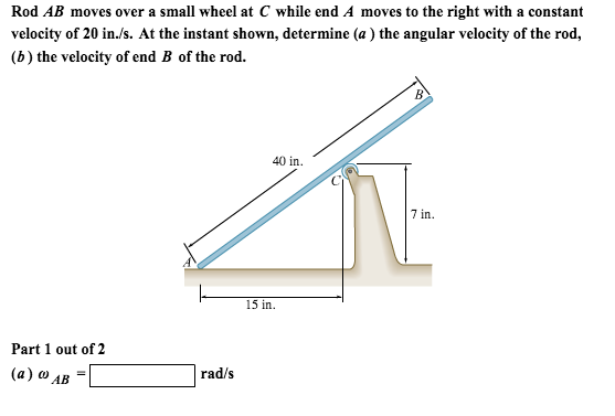 Solved Find a) angular velocity of rod and b) velocity of | Chegg.com