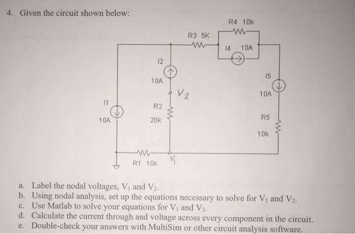 Solved Given the circuit shown below: Label the nodal | Chegg.com
