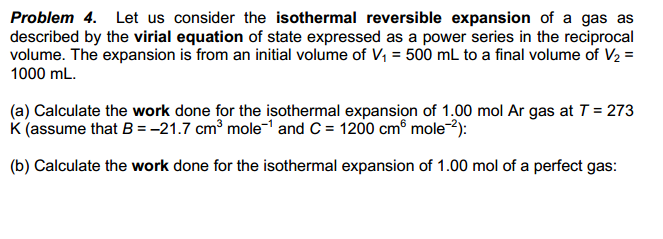 Solved Problem 4. Let us consider the isothermal reversible | Chegg.com