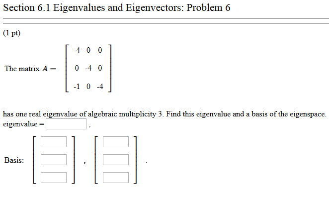 Solved Section 6.1 Eigenvalues and Eigenvectors: Problem 6 | Chegg.com