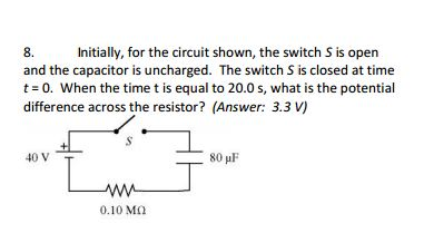 Solved 8. Initially, for the circuit shown, the switch S is | Chegg.com