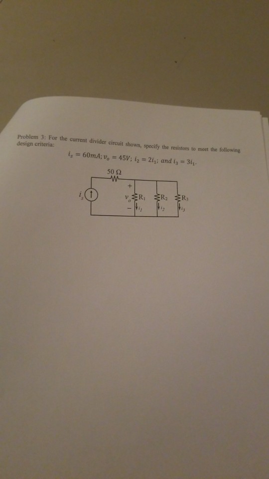 Solved Problem 3: For the current divider circuit shown, | Chegg.com