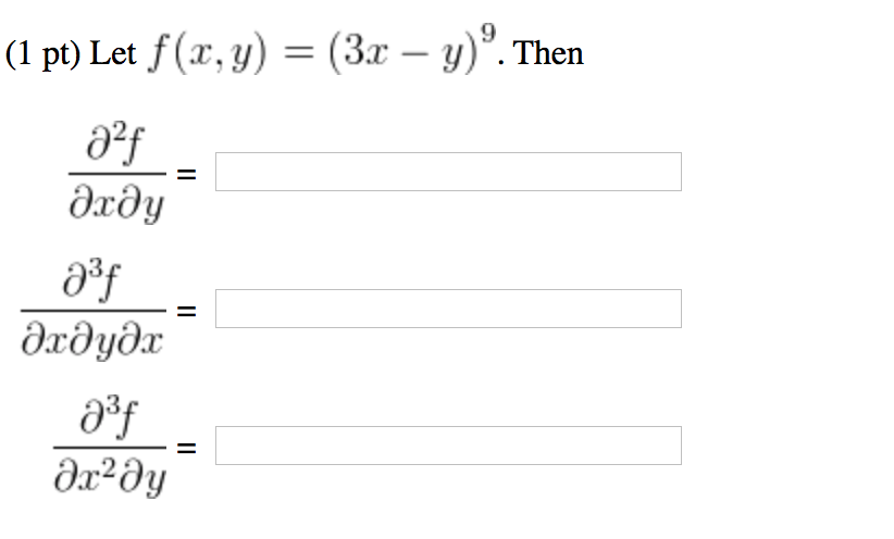 Solved Let f(x, y) = (3x - y)^9. Then delta^2f/delta x | Chegg.com