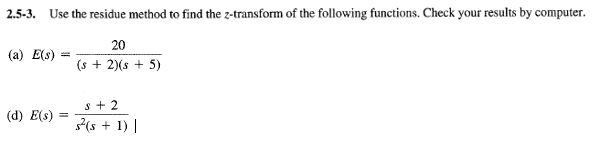 Solved 2.5-3. Use the residue method to find the z-transform | Chegg.com