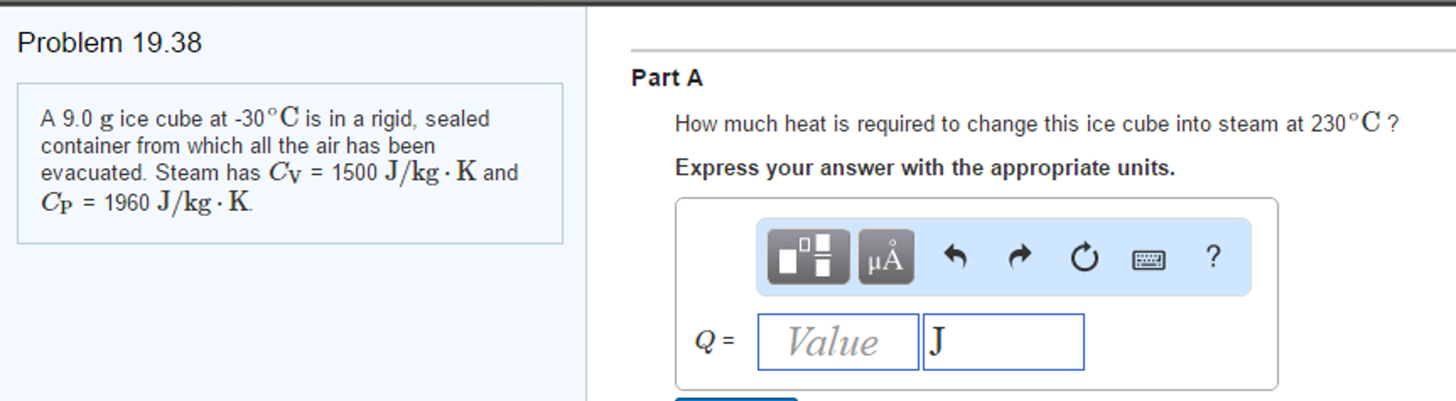 Solved A 9.0 g ice cube at -30 degree C is in a rigid, | Chegg.com