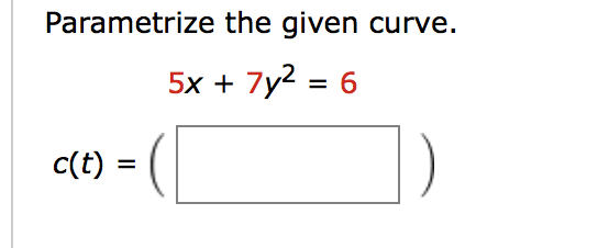 Solved Parametrize the given curve. c(t) | Chegg.com