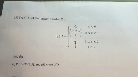 Solved The CDF of the random variable X is F_x(x) = {0, x