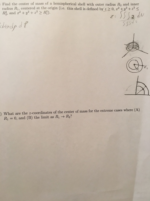 Solved Find the center of mass of a hemispherical shell with | Chegg.com