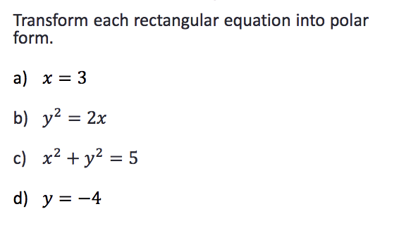 Solved Transform each rectangular equation into polar form | Chegg.com