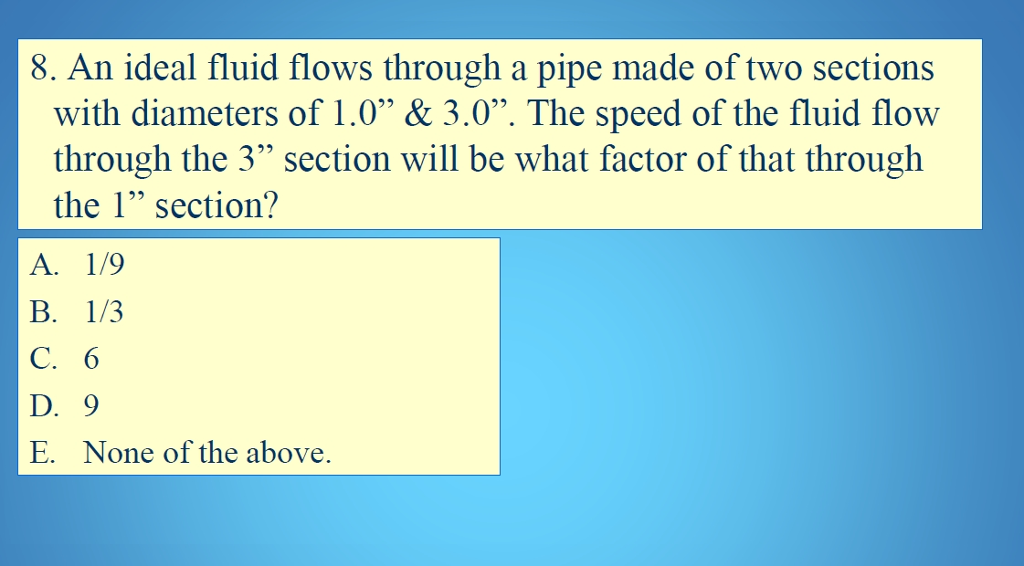 Solved 8. An ideal fluid flows through a pipe made of two | Chegg.com