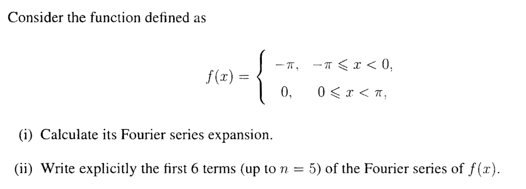 Solved Consider the function defined as f (x) = {-pi, -pi | Chegg.com