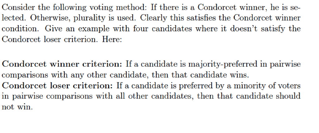 Consider the following voting method: If there is a | Chegg.com