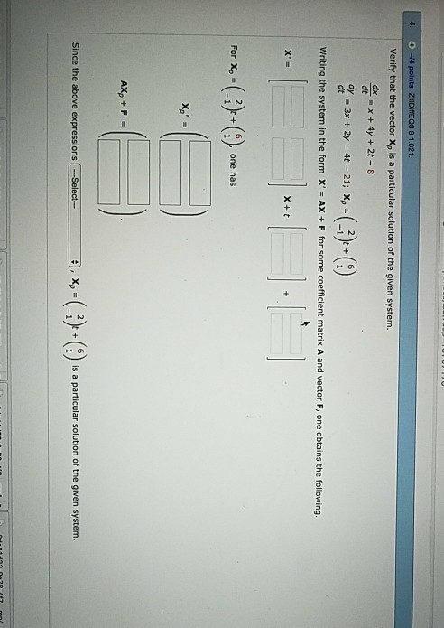 Solved Verify that the vector xp is a particular solution of | Chegg.com Solved Verify that the vector xp is a particular solution of | Chegg.com