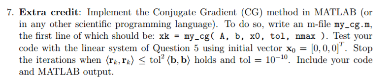 Solved Implement the Conjugate Gradient (CG) method in | Chegg.com