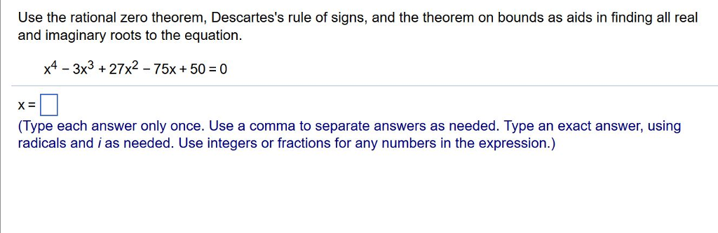 Solved Use the rational zero theorem, Descartes's rule of | Chegg.com