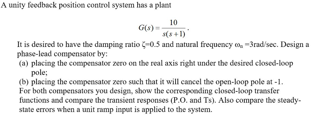 Solved A unity feedback position control system has a plant | Chegg.com