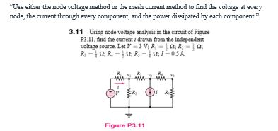 Solved Use either the node voltage method or the mesh curent | Chegg.com