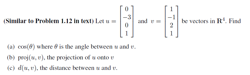 Solved Let u = [0 -3 0 1] and upsilon = [1 -1 2 1] be | Chegg.com