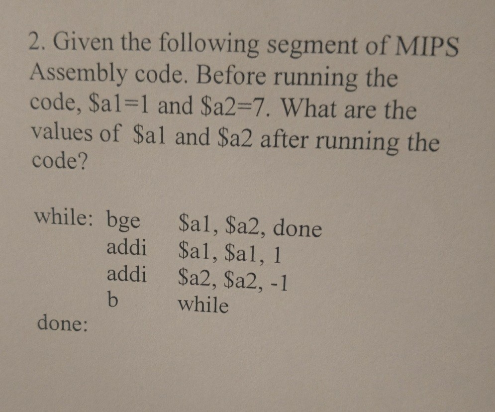 Solved 2. Given the following segment of MIPS Assembly code. | Chegg.com