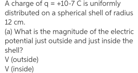 Solved: A Charge Of Q = +10 - 7 C Is Uniformly Distributed... | Chegg.com