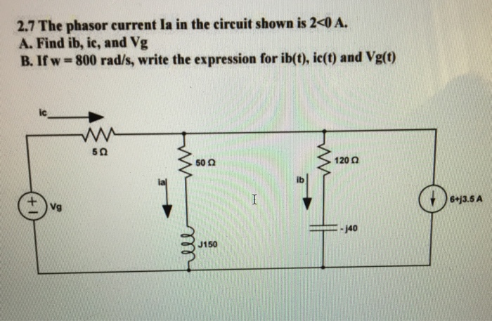 Solved The phasor current la in the circuit shown is 2