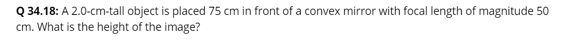 Solved A 2.0-cm-tall object is placed 75 cm in front of a | Chegg.com