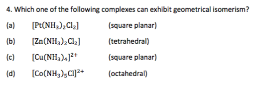 Solved 4. Which one of the following complexes can exhibit | Chegg.com