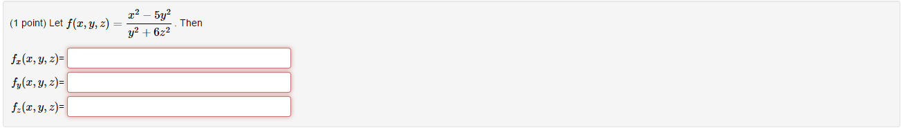 Solved Let f(x, y, z) = x^2 - 5y^2/y^2 + 6z^2. Then f_x (x, | Chegg.com