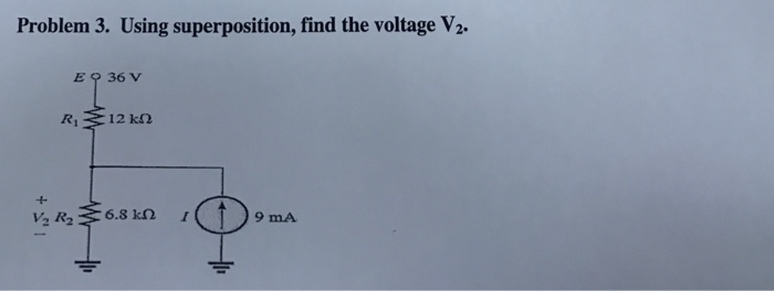 Solved Using superposition, find the voltage V_2. | Chegg.com