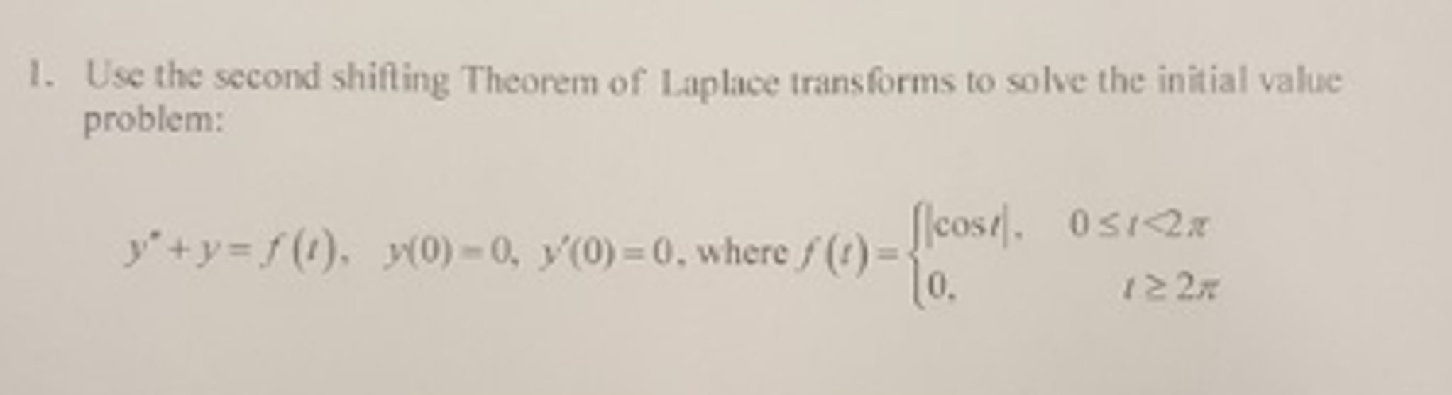 Solved Use the second shifting Theorem of Laplace transforms | Chegg.com