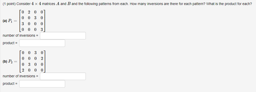Solved (1 point) Consider 4 x 4 matrices A and B and the | Chegg.com