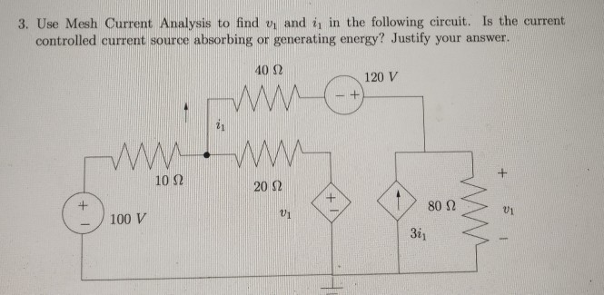 Solved 3. Use Mesh Current Analysis to find vi and ii in the | Chegg.com