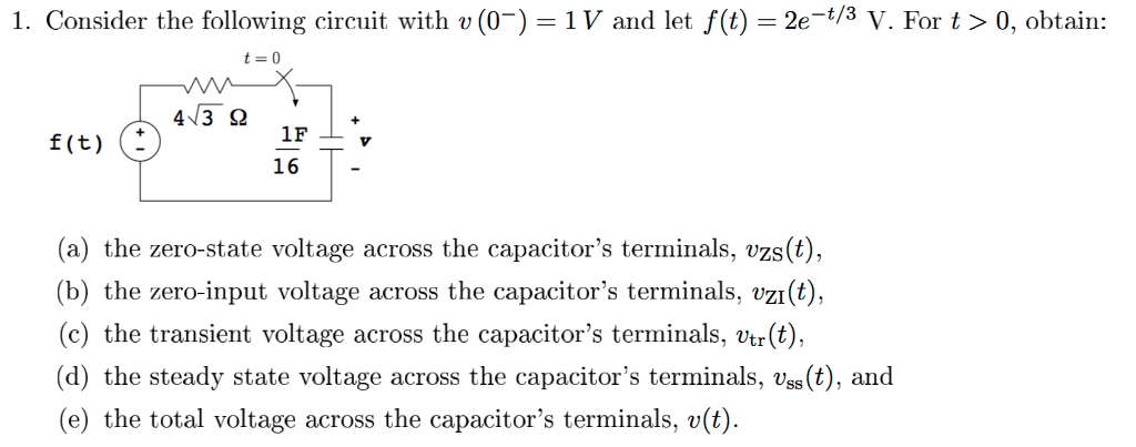 Solved Obtain the zero-state, zero-input, and transient | Chegg.com