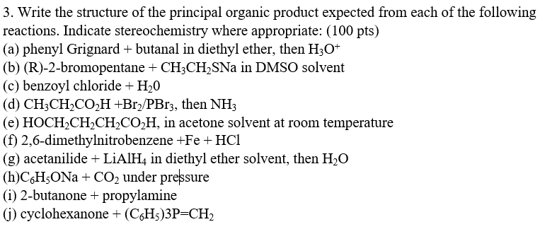 Solved 3. Write the structure of the principal organic | Chegg.com
