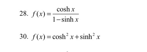 Solved 28. f(x)Coshr 1- sinh x 30. f(x) cosh2x +sinh2x | Chegg.com