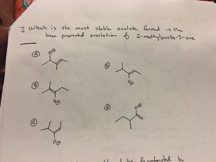 Solved Which is the most stable enolate formed in the base | Chegg.com